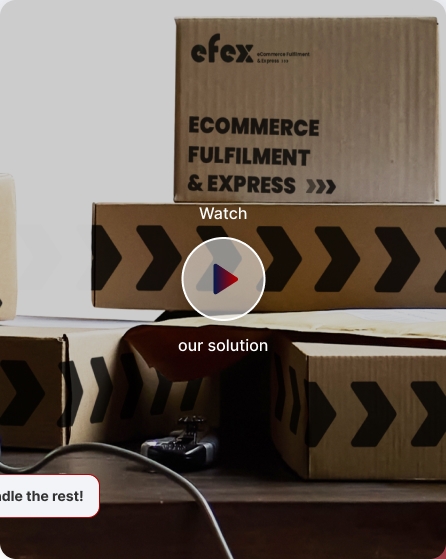 EFEX: Giải Pháp Order Fulfillment Toàn Diện Cho Mọi Doanh Nghiệp