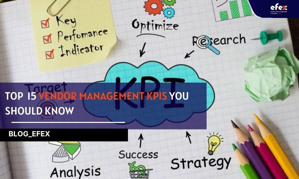 15 Vendor Management KPIs You Should Know in 2023 - EFEX
